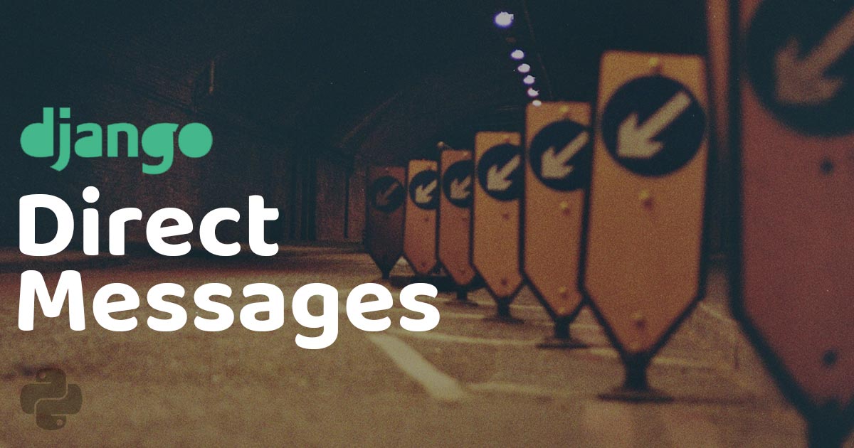 Direct Messages In Django Coding For Entrepreneurs